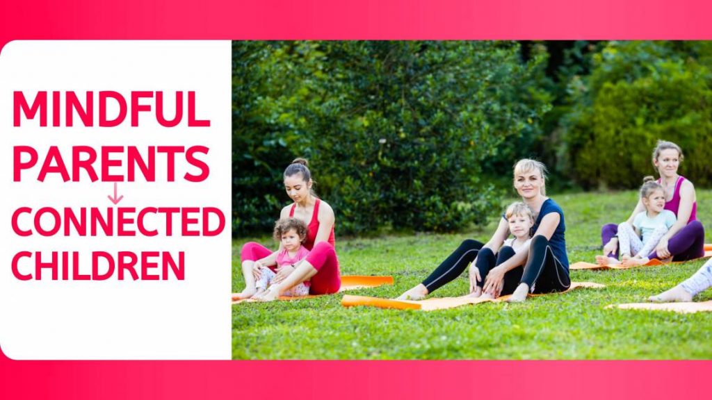 Mindful Parents, Connected Children - Wide Bay Kids